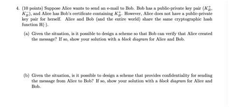Solved 4 10 Points Suppose Alice Wants To Send An E Mail