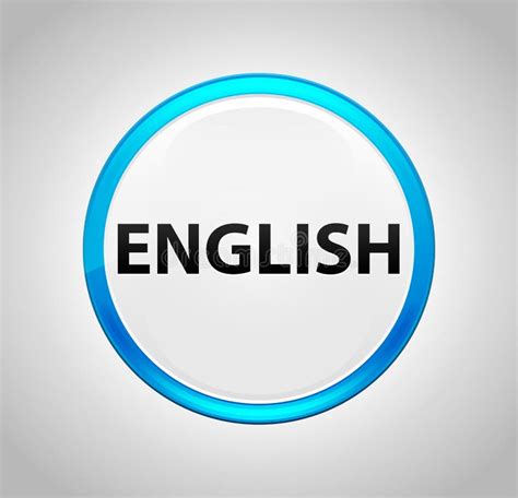 English Round Blue Push Button Stock Illustration Illustration Of