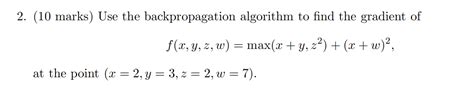 Solved 2 10 Marks Use The Backpropagation Algorithm To