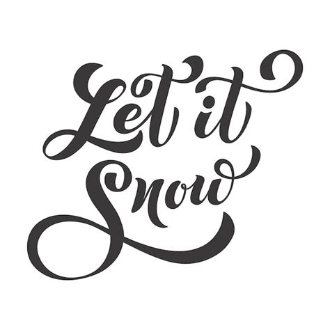 Let It Snow Script Vectors And Illustrations For Free Download Freepik