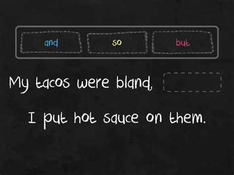 Connect The Compound Sentences Using Conjunctions And But So Completar La Frase