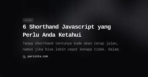 6 Shorthand Javascript Yang Perlu Anda Ketahui