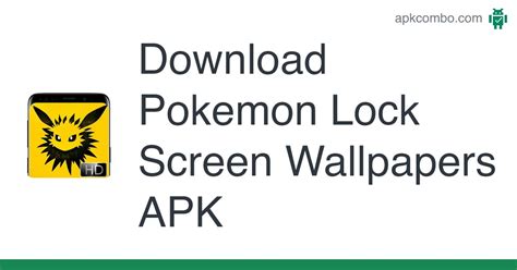 Pokemon Lock Screen Wallpapers Apk Android App Free Download