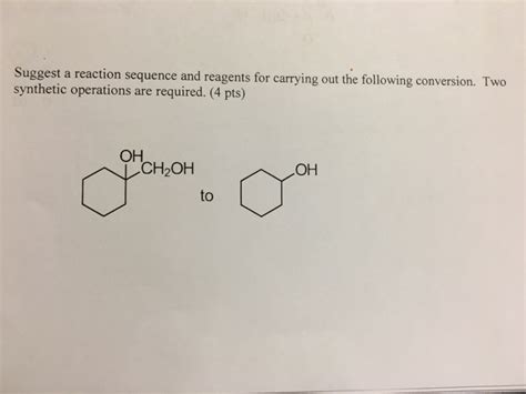 Solved Suggest Reaction Sequence Reagents Carrying Following