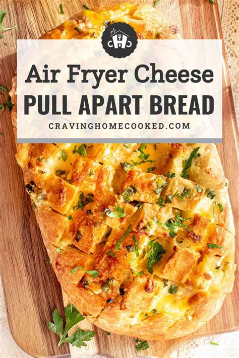 Air Fryer Cheese Pull Apart Bread Craving Home Cooked