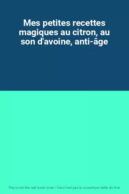 MES PETITES RECETTES magiques au citron au son d avoine anti âge EUR