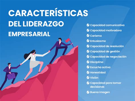 Liderazgo Empresarial 14 Características De Un Buen Líder