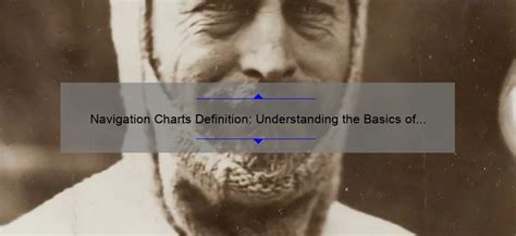 Navigation Charts Definition Understanding The Basics Of Navigational