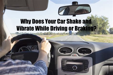 Why Does Your Car Shake And Vibrate While Driving Or Braking