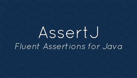 Fluent Assertions With Assertj Rjava