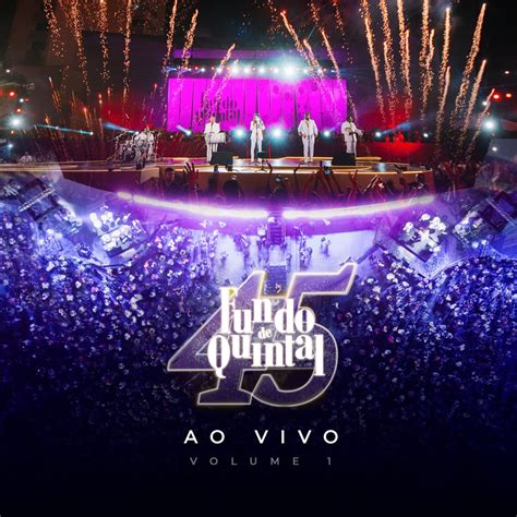 Fundo de Quintal 45 Anos Vol 1 Ao Vivo álbum de Fundo De