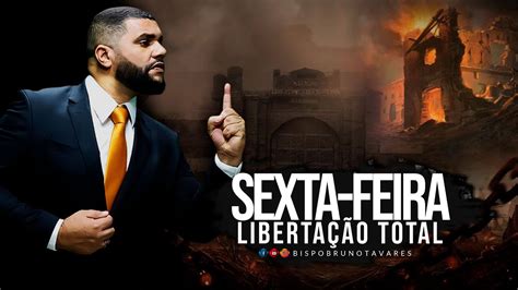 Sexta Feira Forte Da LibertaÇÃo 19h30 Youtube
