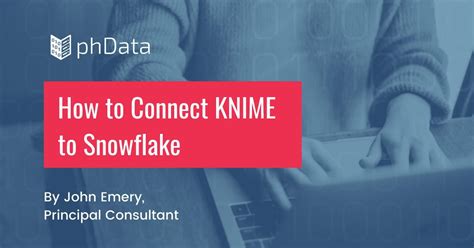 How To Connect KNIME To Snowflake