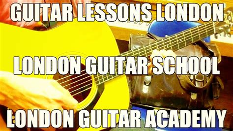 Guitar Lessons London North South East West Central London London