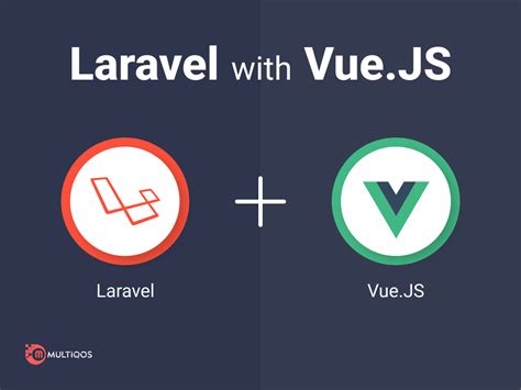 Laravel Vuejs Best Combination For Your Next Web Application
