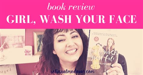 Book Review Girl Wash Your Face Selina Almodovar