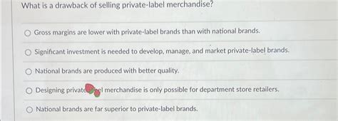 Solved What Is A Drawback Of Selling Private Label