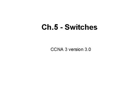 Module 5 Switches CCNA 3 Version 3 0