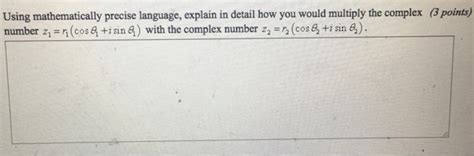 Solved Using Mathematically Precise Language Explain In