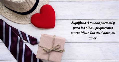 79 Frases Cariñosas Para El Día Del Padre De Esposa A Esposo 2022