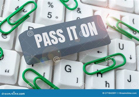 Sign Displaying Pass It On Business Approach Share Something With