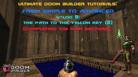 Ultimate Doom Builder Tutorials From Simple To Advanced Vlog 9 The Yellow Key Path 2 Youtube