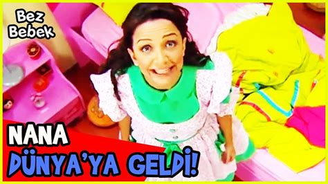 NANA NIN DÜNYA YA GELİŞİ Bez Bebek Özel Sahneler YouTube