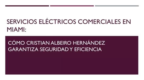 PPT Servicios eléctricos comerciales de primera clase en Miami La experiencia de Cr
