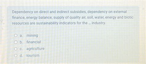 Solved Dependency On Direct And Indirect Subsidies