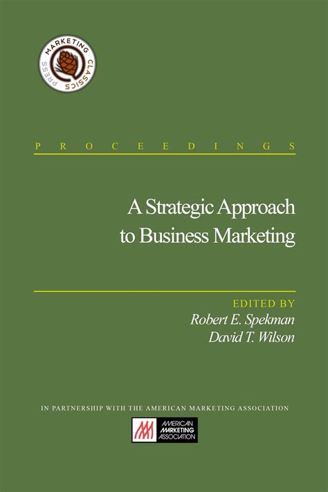 A Strategic Approach To Business Marketing Marketing Classics Press