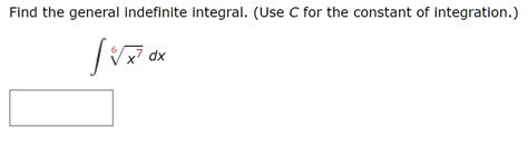 Solved Find The General Indefinite Integral Use C ﻿for The