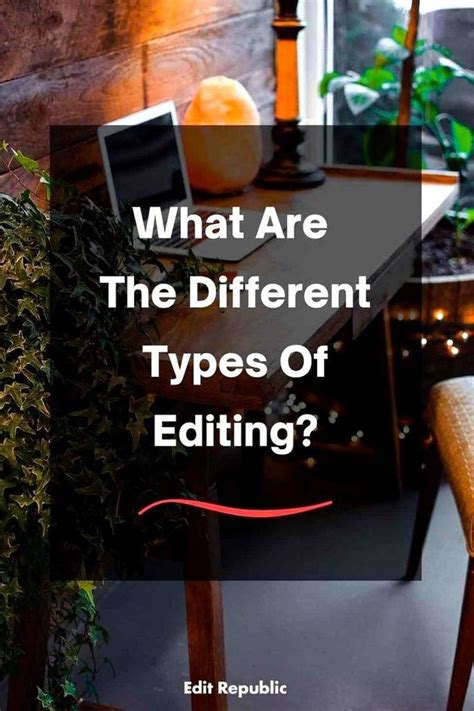 What Are The Different Types Of Editing Edit Republic Editing Jobs