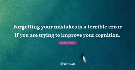 Forgetting Your Mistakes Is A Terrible Error If You Are Trying To Impr