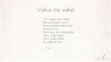 Vaikus Me Vahel Luulethus Igatsus Luuletus Ee