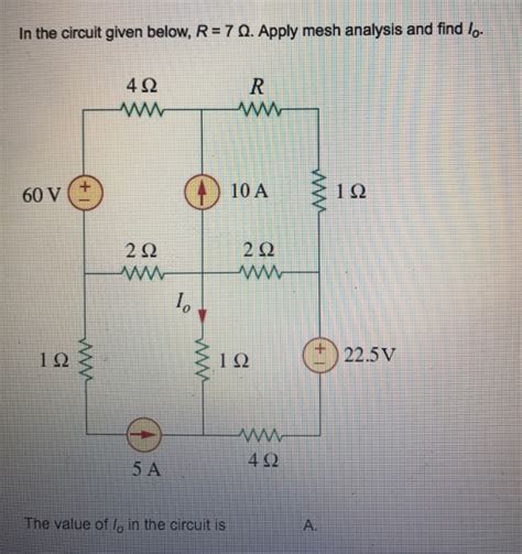 Solved In The Circuit Given Below R 7 Ω Apply Mesh