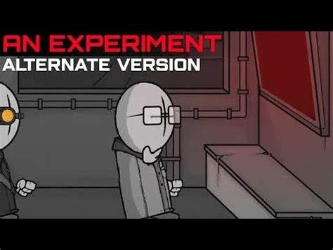 An Experiment Alternate Version REUPLOADED YouTube