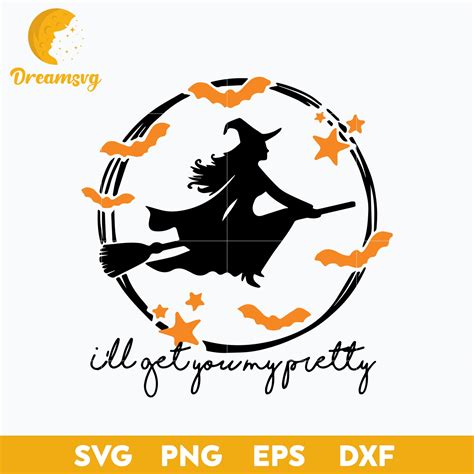 Witch Ill Get You My Pretty Svg Halloween Svg Png Dxf Eps Digital