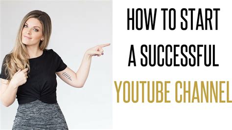 How To Create A Successful YouTube Channel YouTube