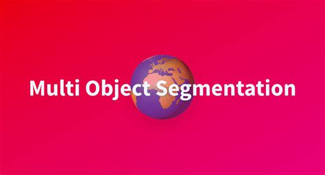 Multi Object Segmentation A Hugging Face Space By D3v1l1810