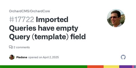 Imported Queries Have Empty Query Template Field · Issue 17722