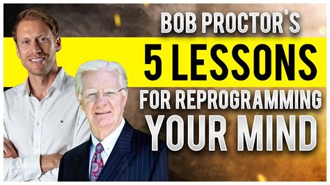 Subconscious Mind Reprogramming Bob Proctors 5 Lessons For