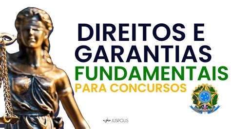 Aula 5 Sobre Direitos E Garantias Fundamentais Direito Constitucional