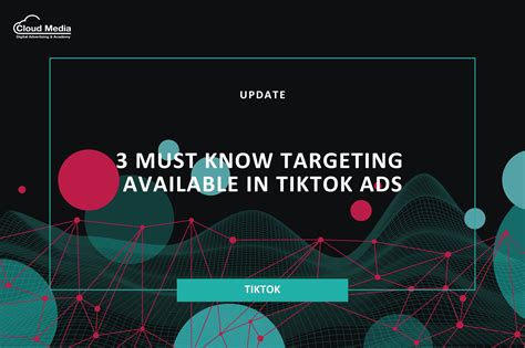 3 Must Know Targeting Available In Tiktok Ads Cloud Media Academy