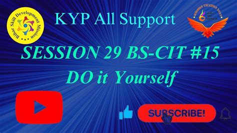 Kyp Session 29 Do It Yourself L Kyp Do It Yourself Session 29 BS CIT