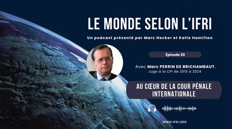 Au Cœur De La Cour Pénale Internationale Ifri