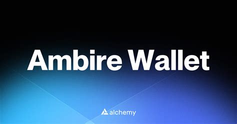 Ambire Wallet Web3 Wallets Alchemy
