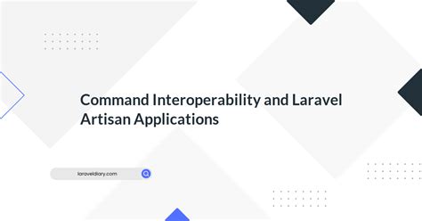 Command Interoperability And Laravel Artisan Applications