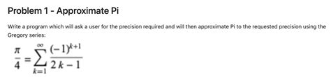Solved Problem 1 Approximate Pi Write A Program Which Will