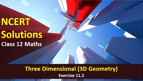 NCERT Solutions Class Maths D Geometry Exercise
