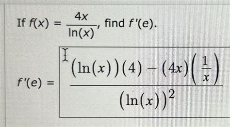 Solved If f(x)=4xln(x), ﻿find | Chegg.com
